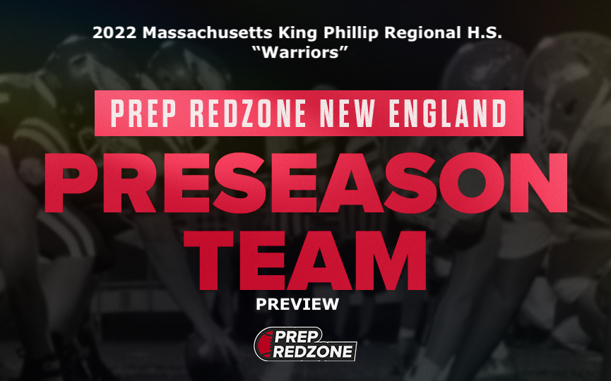 2022 Season Preview: MASSACHUSETTS KING PHILLIP H.S. "WARRIORS" - Prep Redzone