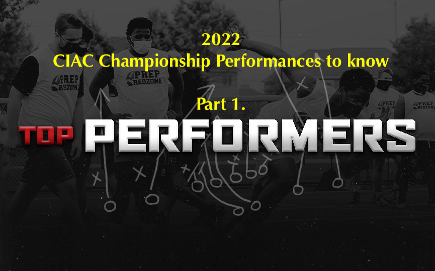 2022 CIAC Championship Performances to know Part 1. - Prep Redzone