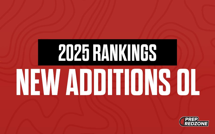 2025 Rankings: New Additions OL - Prep Redzone