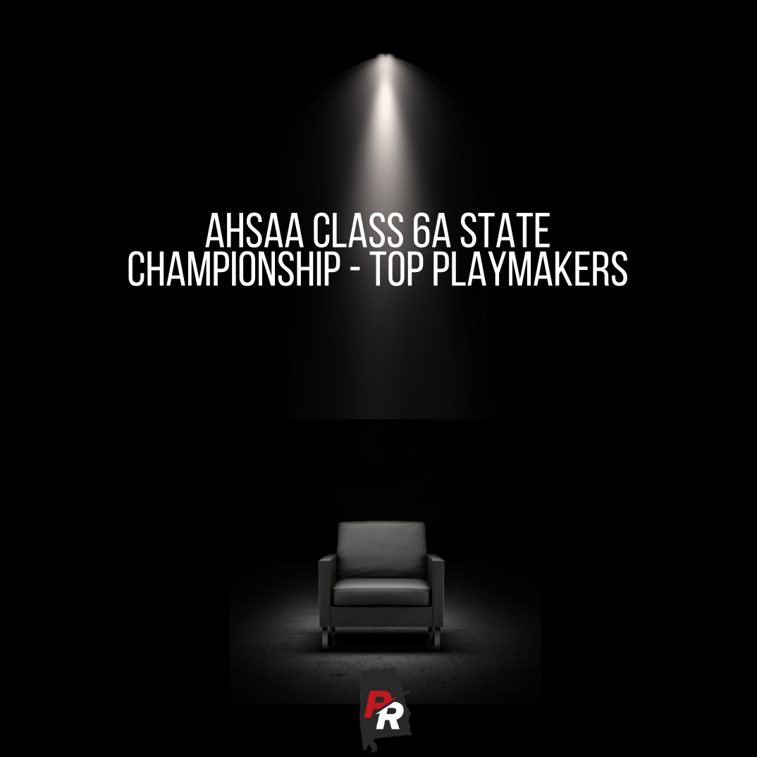 AHSAA Class 6A State Championship - Top Playmakers - Prep Redzone