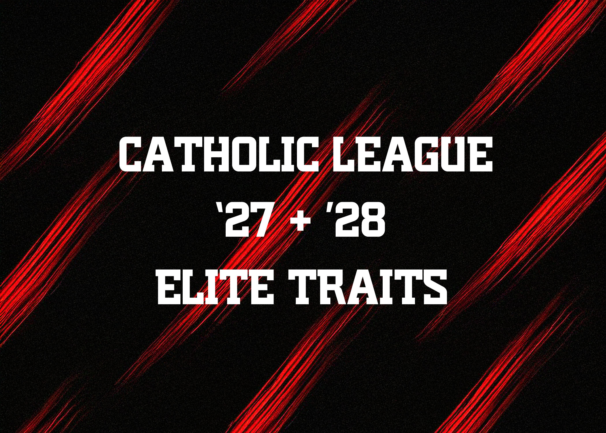 Catholic League '27s and '28s with excellent traits - Prep Redzone