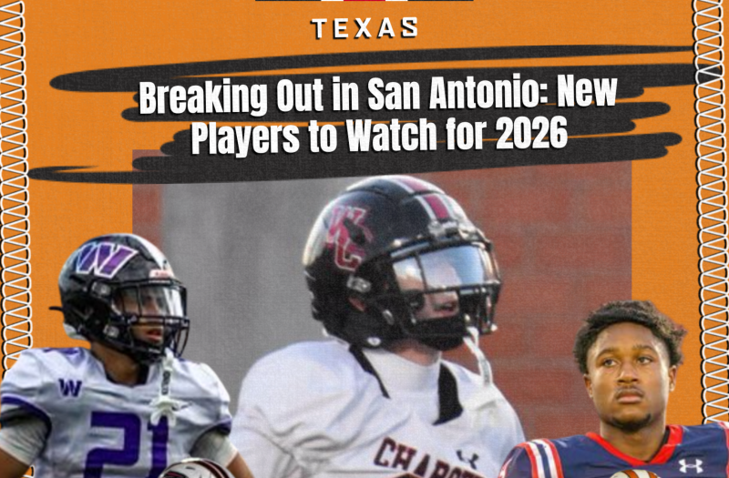 Breaking Out in San Antonio: New Players to Watch for 2026 - Prep Redzone